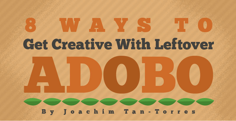 8 Ways to Get Creative With Leftover Adobo - 8List.ph