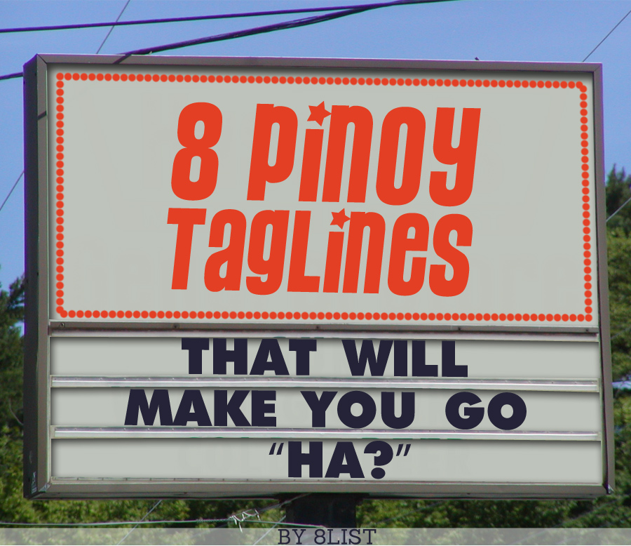 8 Pinoy Taglines That Will Make You Go HA 8List ph 8 Pinoy Taglines That Will Make You Go HA 8List ph