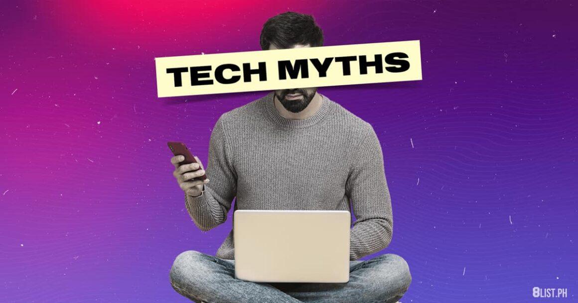 8 Common Tech Myths and Misbeliefs Debunked
