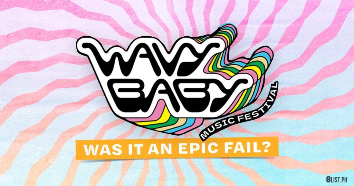 Wavy Baby Music Fest Issue: What Worked & What Didn’t - 8List