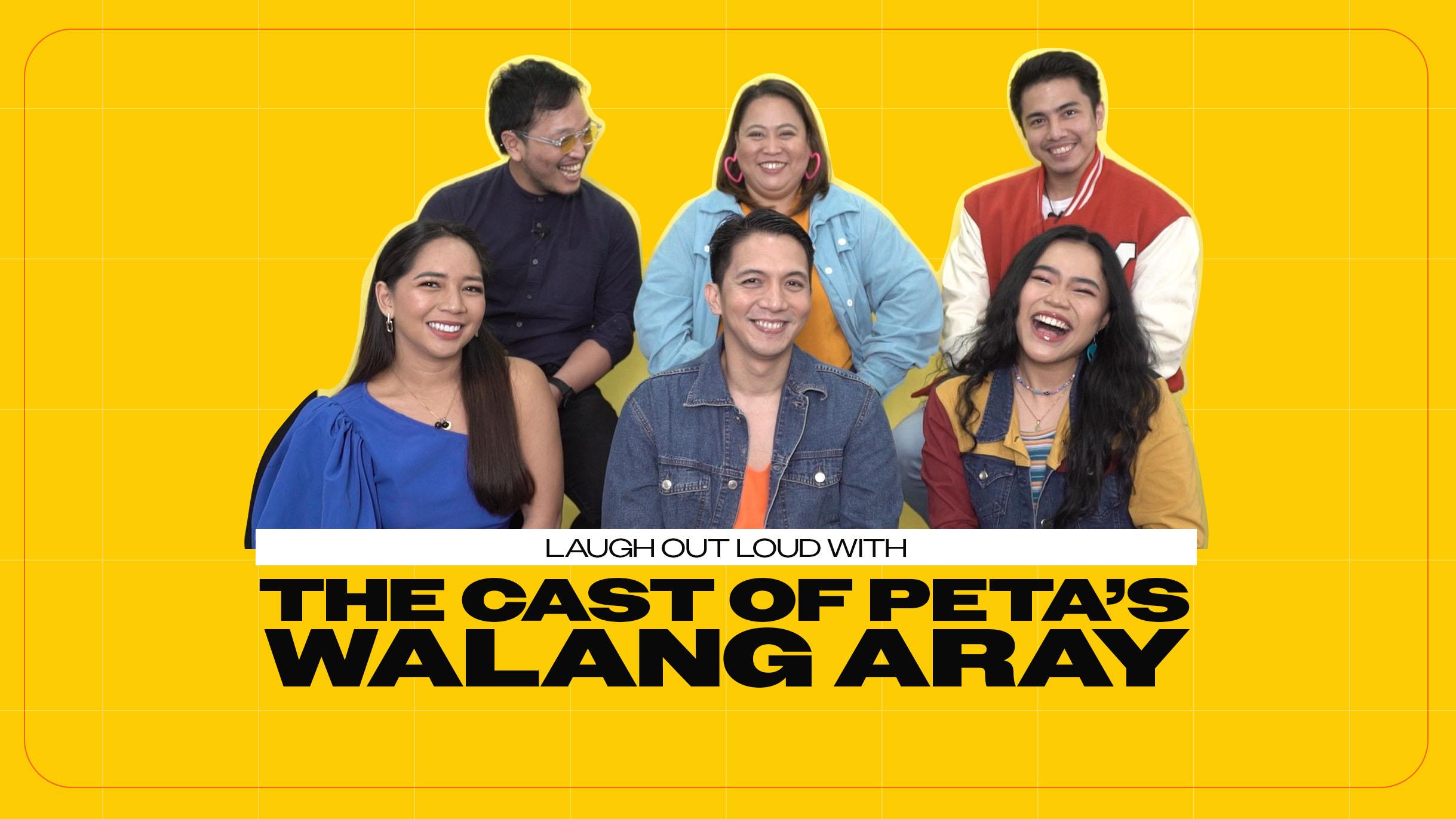 The Cast of PETA's Walang Aray Share Their Funniest Moments on Stage ... The Cast of PETA's Walang Aray Share Their Funniest Moments on Stage ...