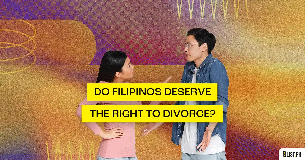 Divorce in the Philippines: 8 Reasons Why It Should Be Legalized