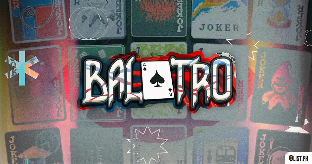 8 Reasons Why 'Balatro' Deserved To Win Game of the Year - 8List.ph