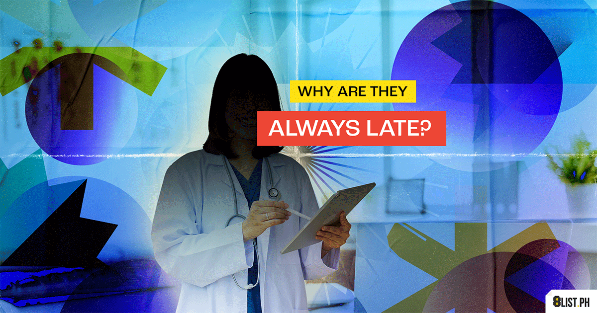 8 Reasons Why Pinoy Doctors (Usually) Show Up Late At Their Clinics